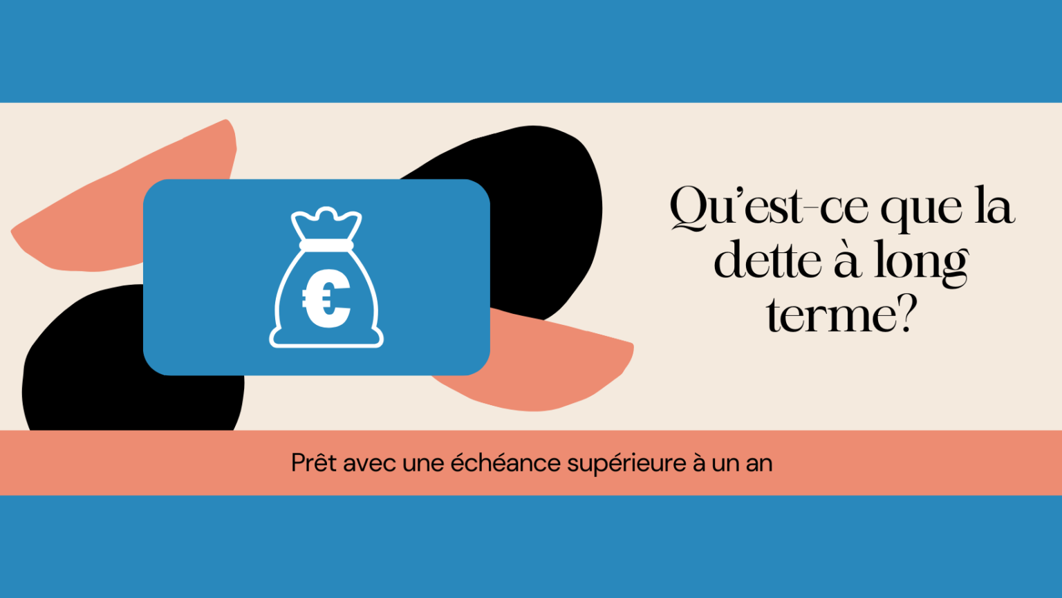 Dettes à long terme, quels sont les differents types?